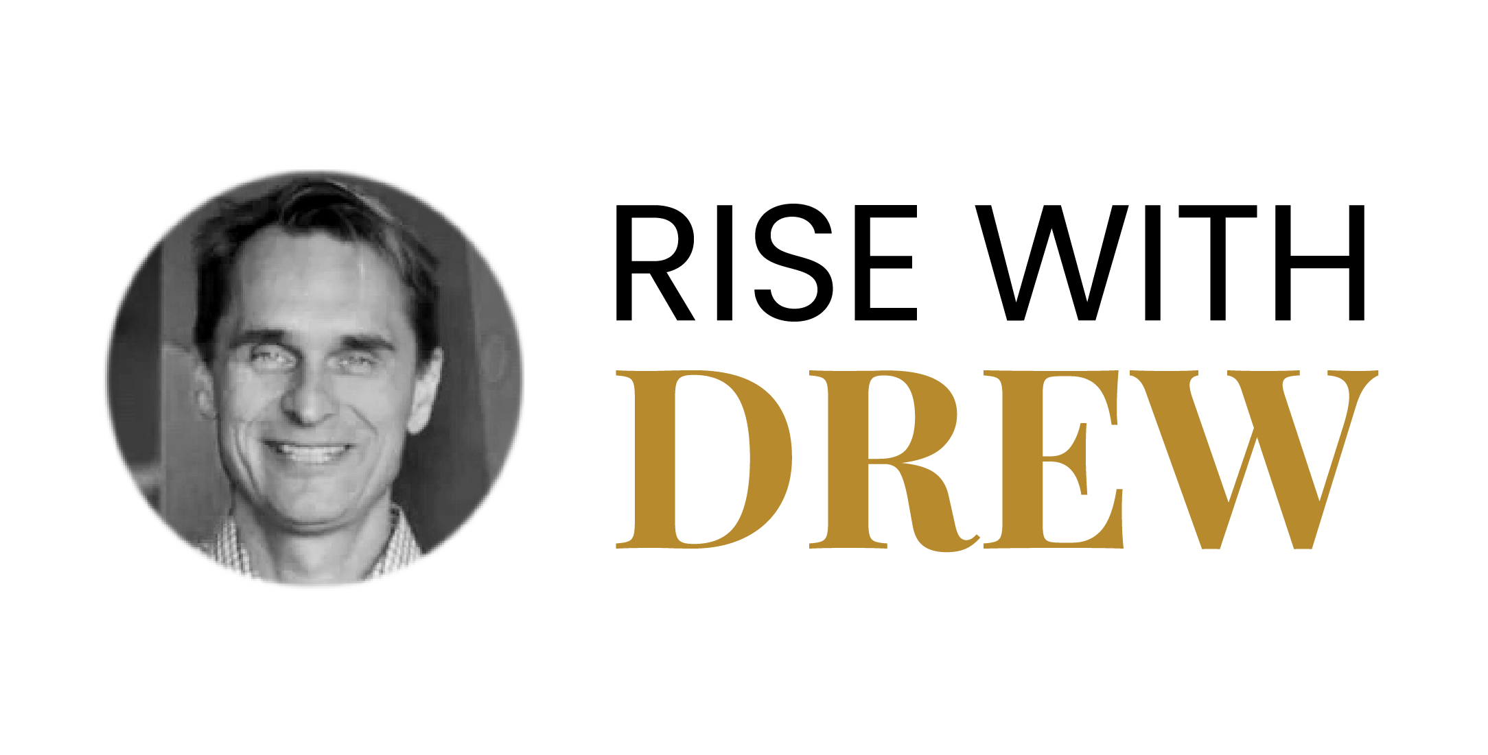 Week of August 18, 2025 – Rise With Drew